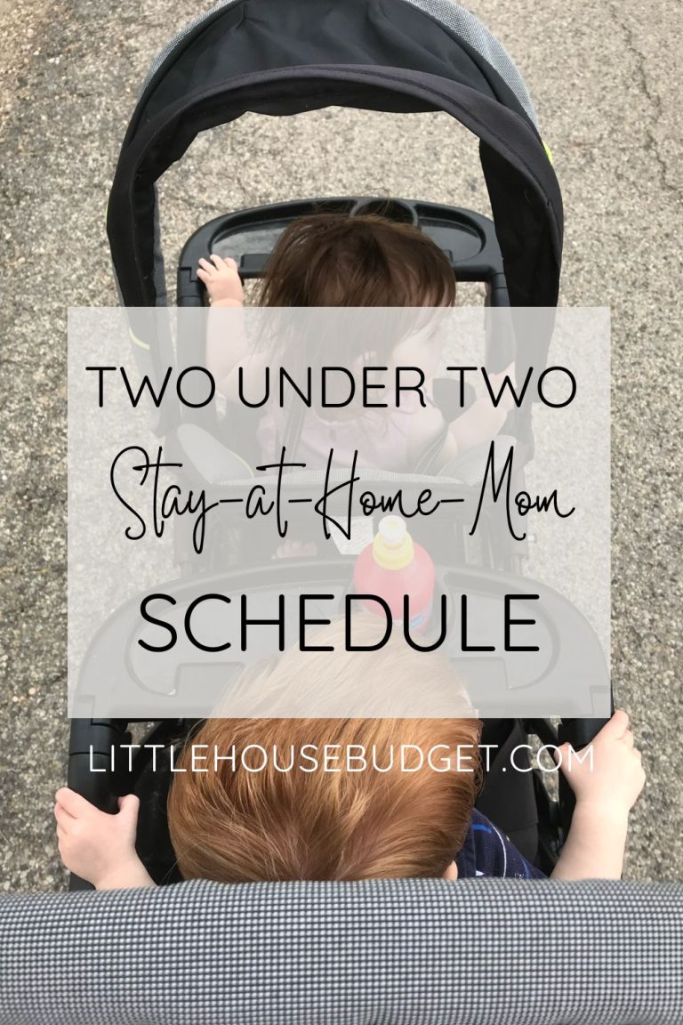 My Stay-at-Home Mom Schedule with Two Under Two - Little House Budget