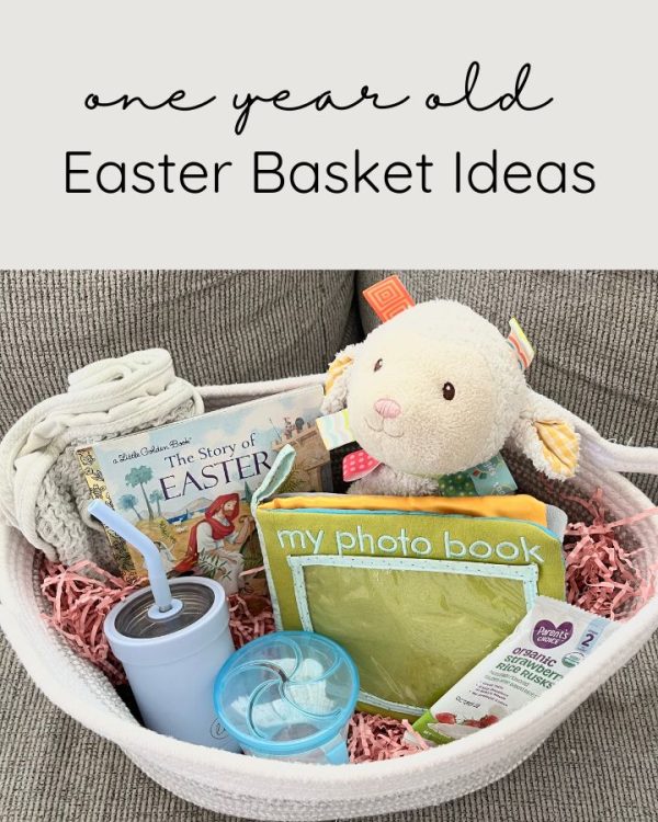 Simple & Cute One Year Old Easter Basket Ideas - Little House Budget